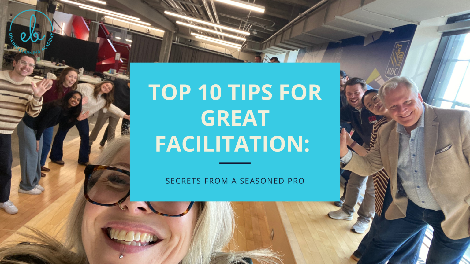 Top 10 Tips for Great Facilitation: Secrets from a Seasoned Pro - Ella ...